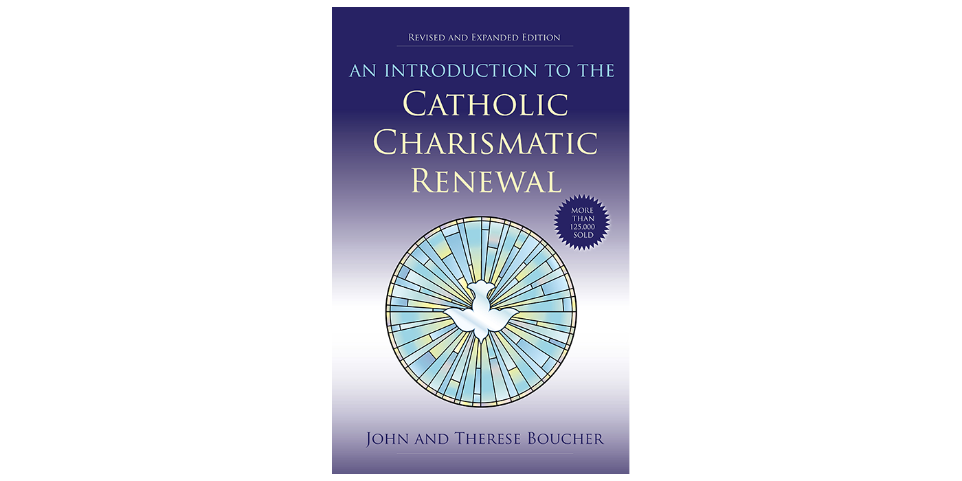 An Introduction to the Catholic Charismatic Renewal by John Boucher ...