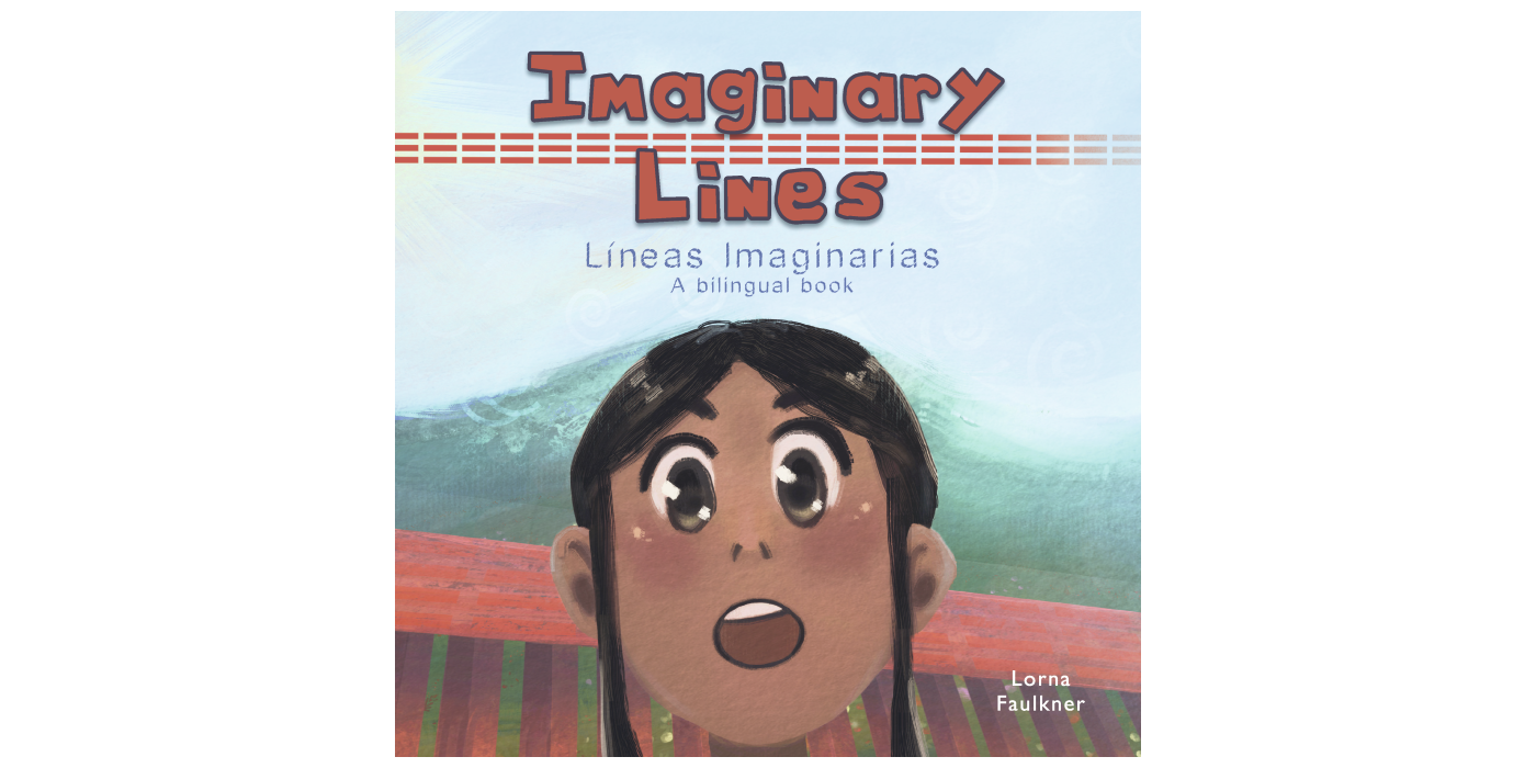 Imaginary Lines: A Bilingual Book by Lorna Faulkner | BookBaby Bookshop
