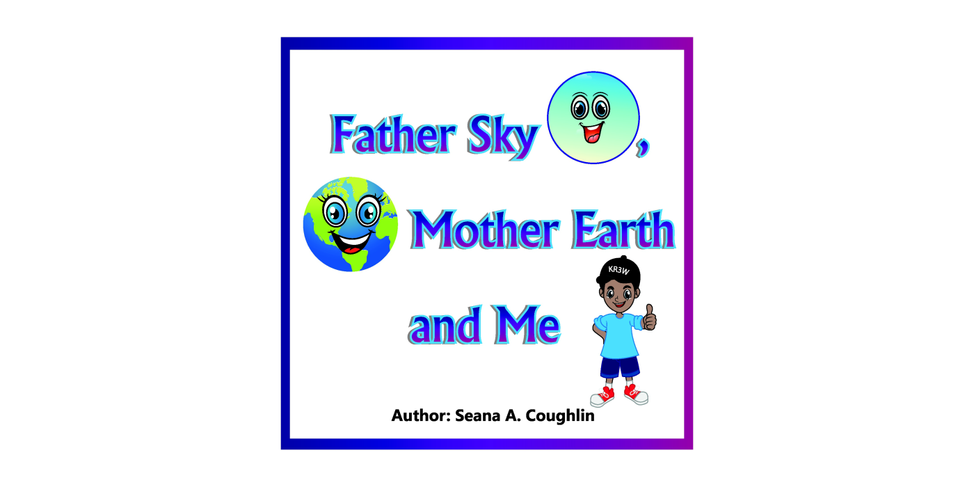 Father Sky, Mother Earth and Me | BookBaby Bookshop