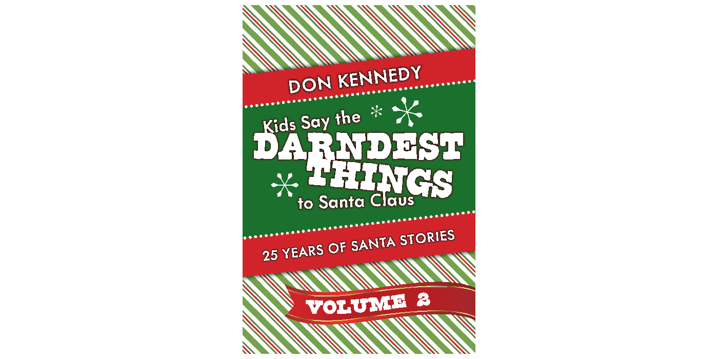 Kids Say The Darndest Things To Santa Claus Volume 2 | BookBaby Bookshop