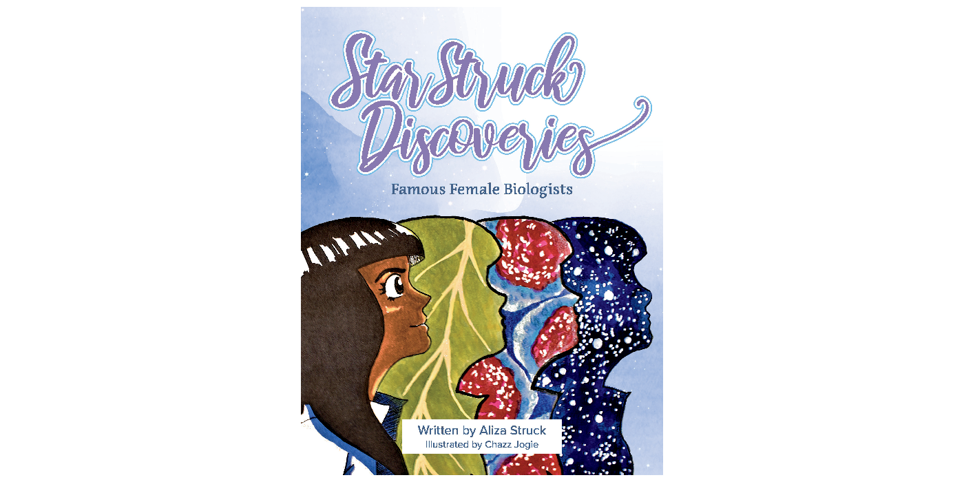 Star Struck Discoveries: Famous Female Biologists | BookBaby Bookshop