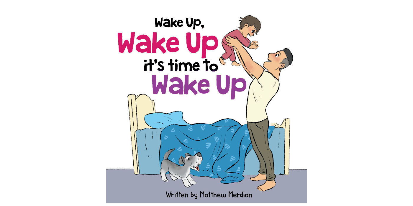 Wake Up, Wake Up, Its Time To Wake Up | BookBaby Bookshop