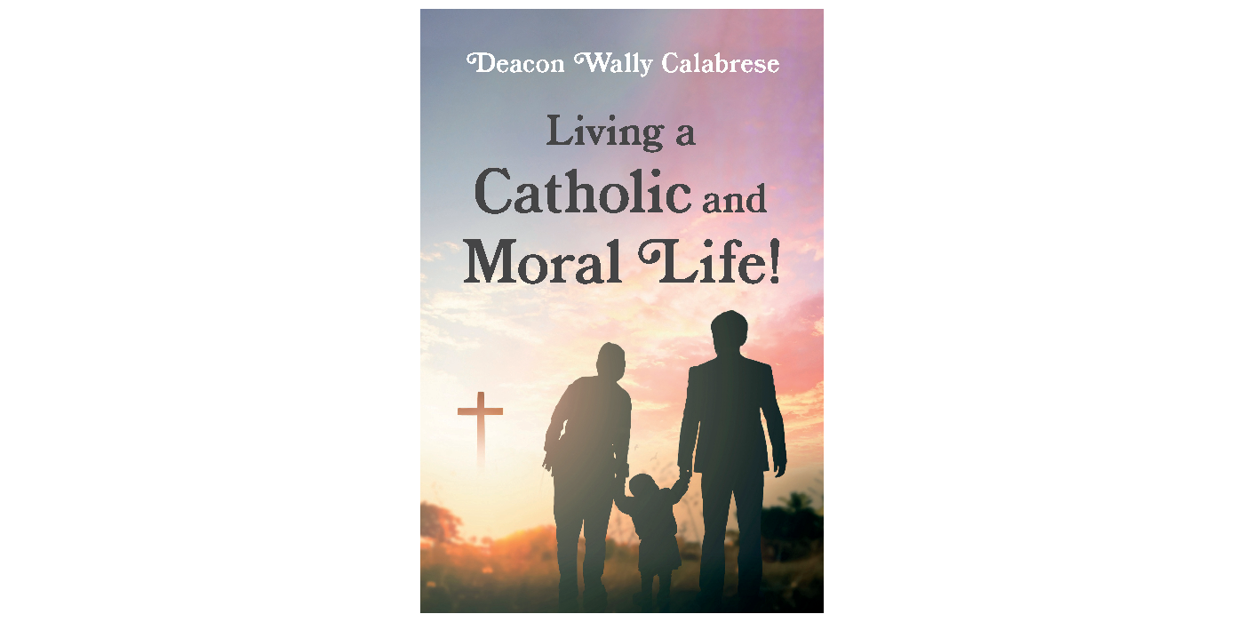 Living a Catholic and Moral Life! | BookBaby Bookshop