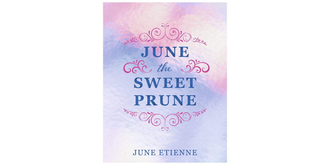 June the Sweet Prune | BookBaby Bookshop