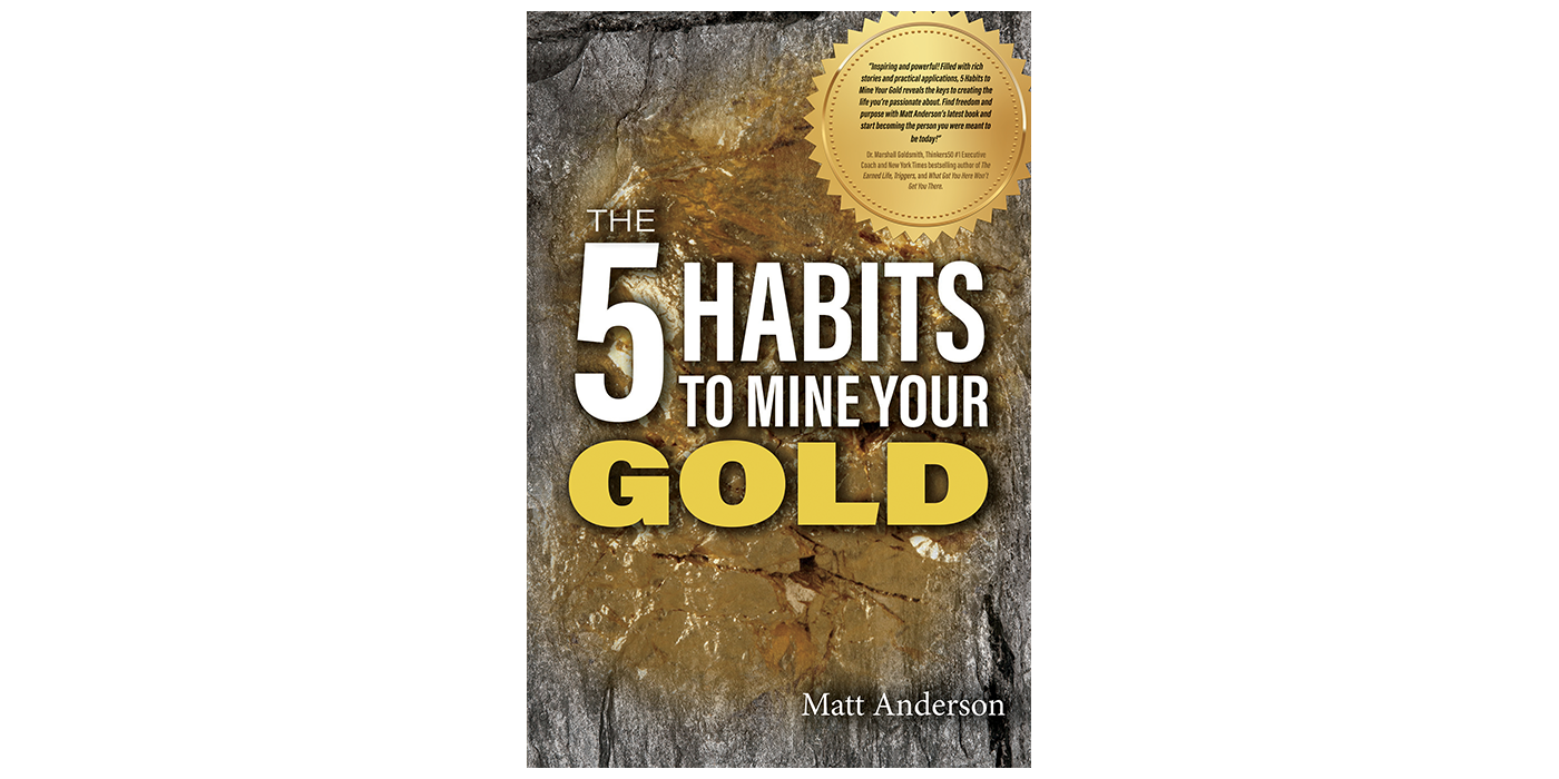 The 5 Habits to Mine Your Gold | BookBaby Bookshop