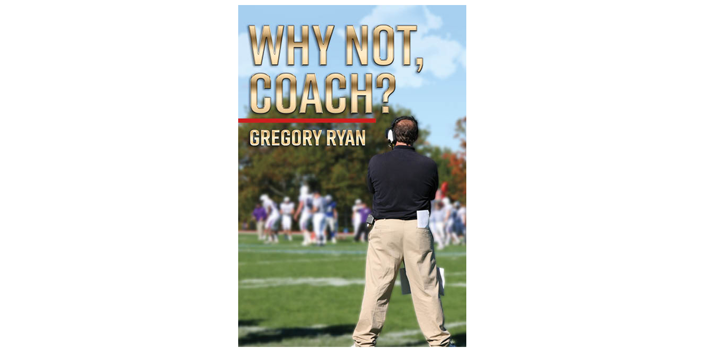Why Not, Coach? | BookBaby Bookshop