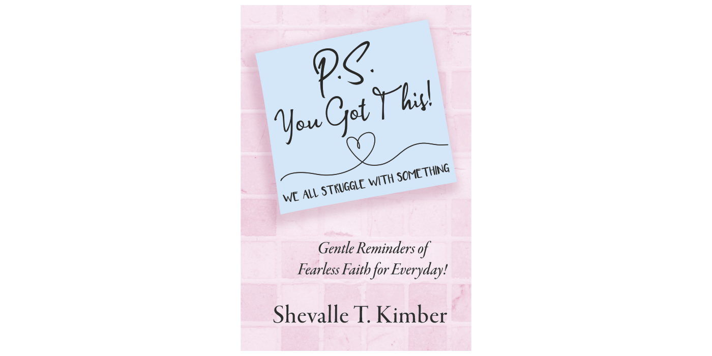 P.S. You Got This! We All Struggle with Something | BookBaby Bookshop