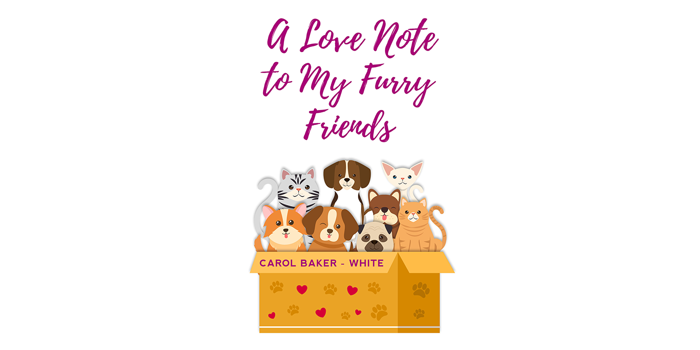 A LOVE NOTE TO MY FURRY FRIENDS | BookBaby Bookshop