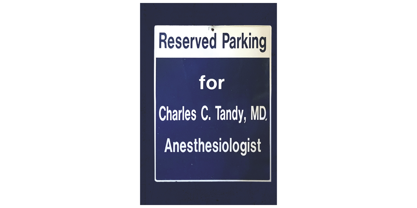 Reserved Parking for Charles C. Tandy, MD Anesthesiologist | BookBaby ...