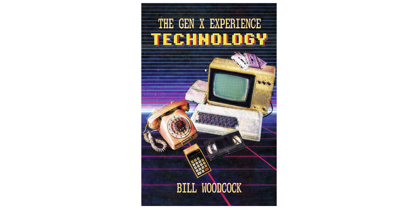 The Gen X Experience: Technology | BookBaby Bookshop