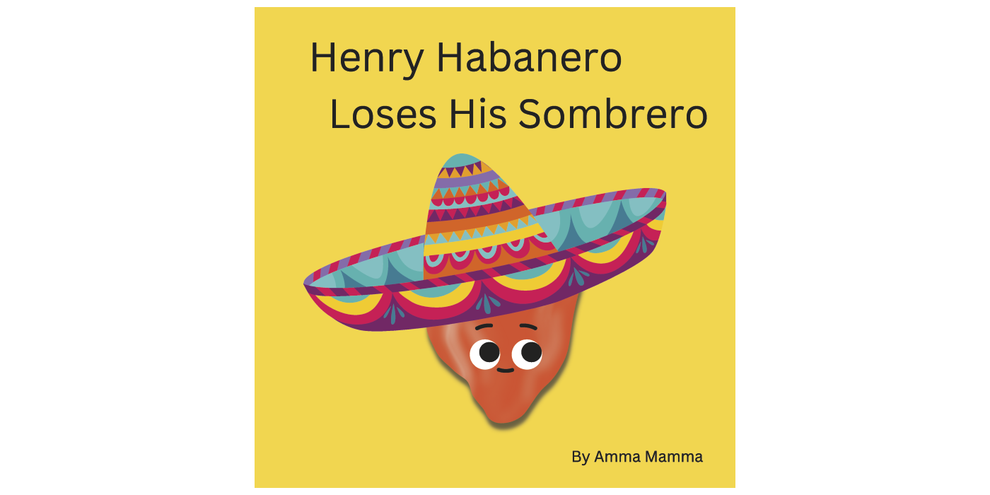 Henry Habanero Loses His Sombrero | BookBaby Bookshop