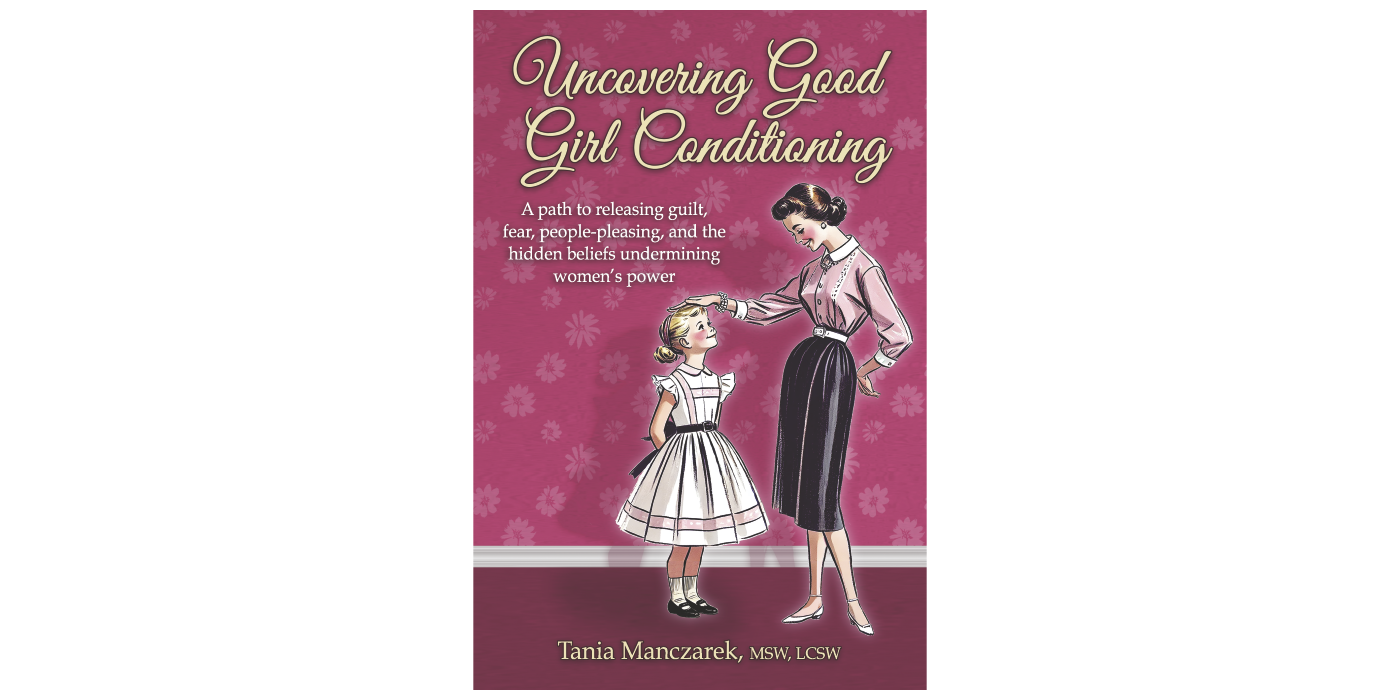 Uncovering Good Girl Conditioning | BookBaby Bookshop