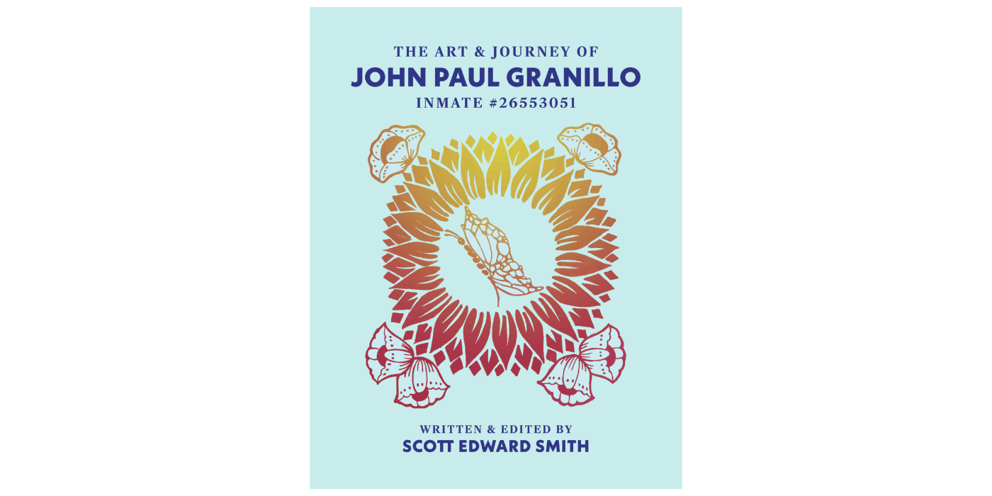 THE ART AND JOURNEY OF JOHN PAUL GRANILLO: INMATE #26553051 | BookBaby ...