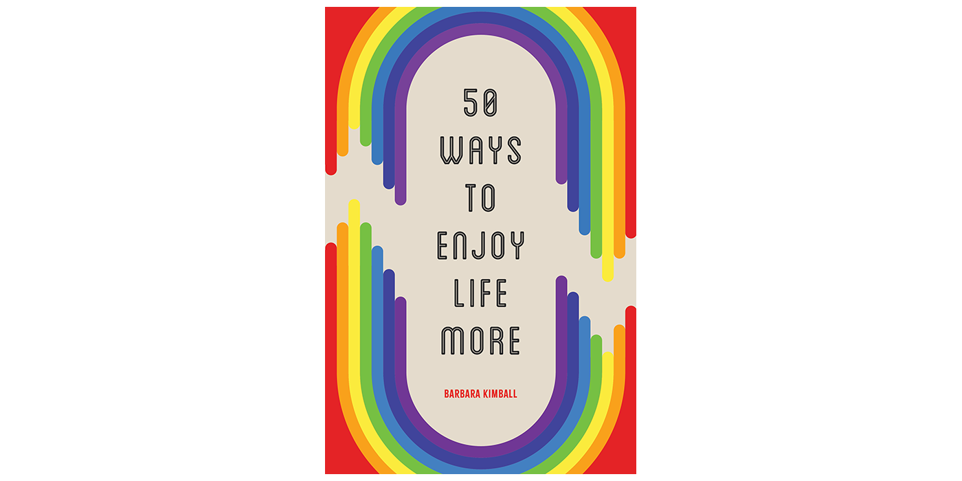 50 Ways to Enjoy Life More | BookBaby Bookshop