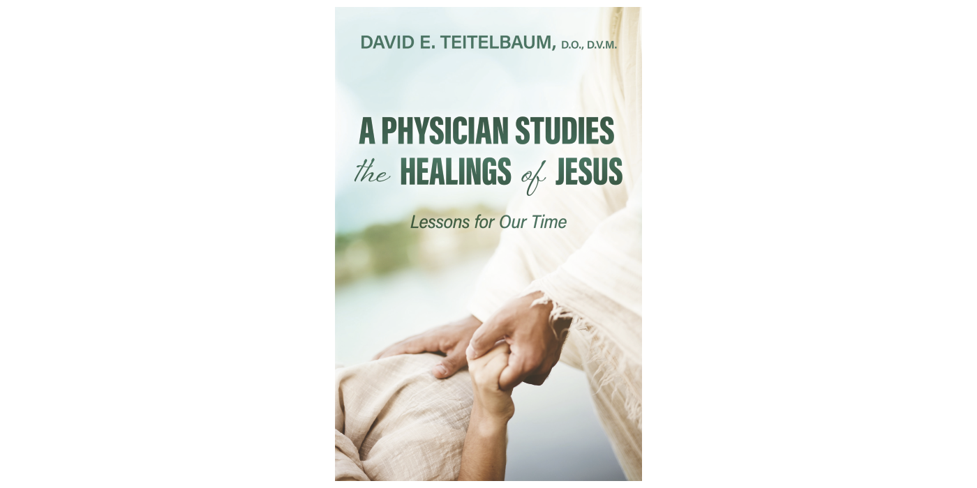A Physician Studies the Healings of Jesus | BookBaby Bookshop
